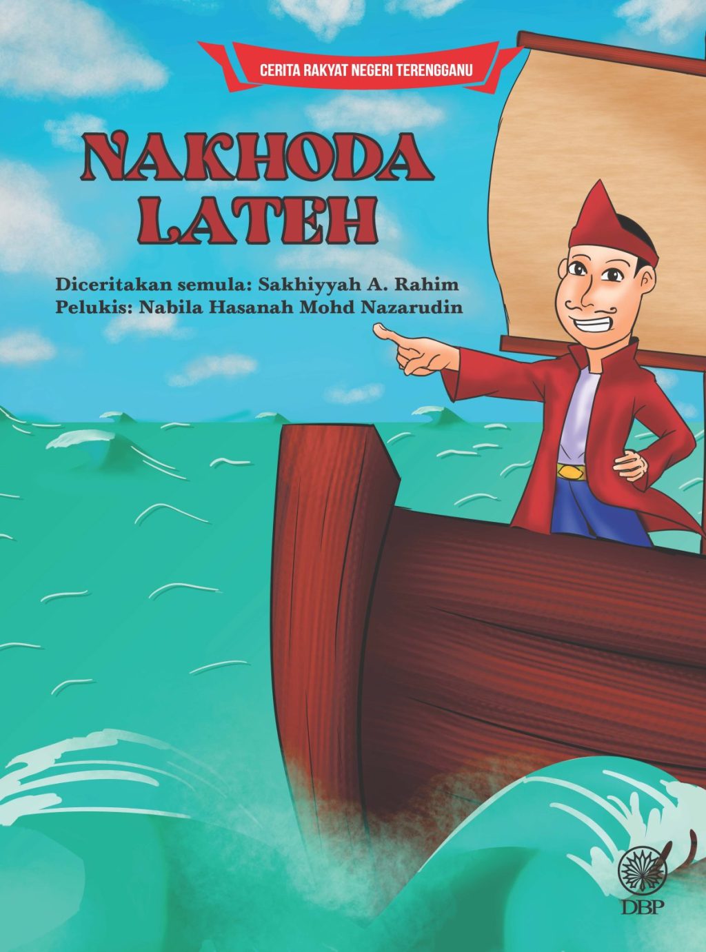 CERITA RAKYAT NEGERI TERENGGANU: NAKHODA LATEH