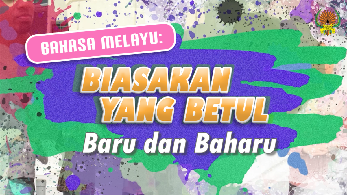 Bahasa Melayu: Biasakan yang Betul